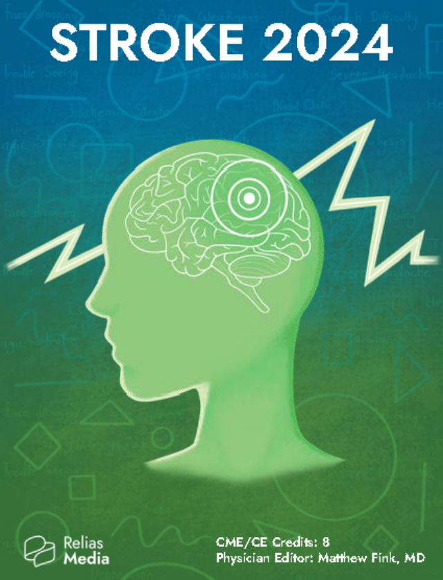 Stroke 2024: Advancing Therapy, Improving Outcomes | Clinician.com